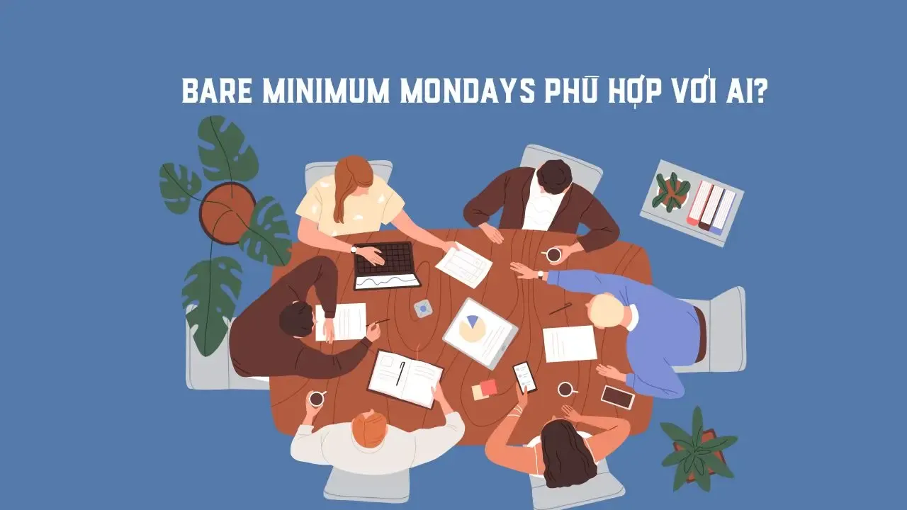 Bare Minimum Mondays: Chọn thứ hai thảnh thơi, cả tuần có làm việc hiệu ...